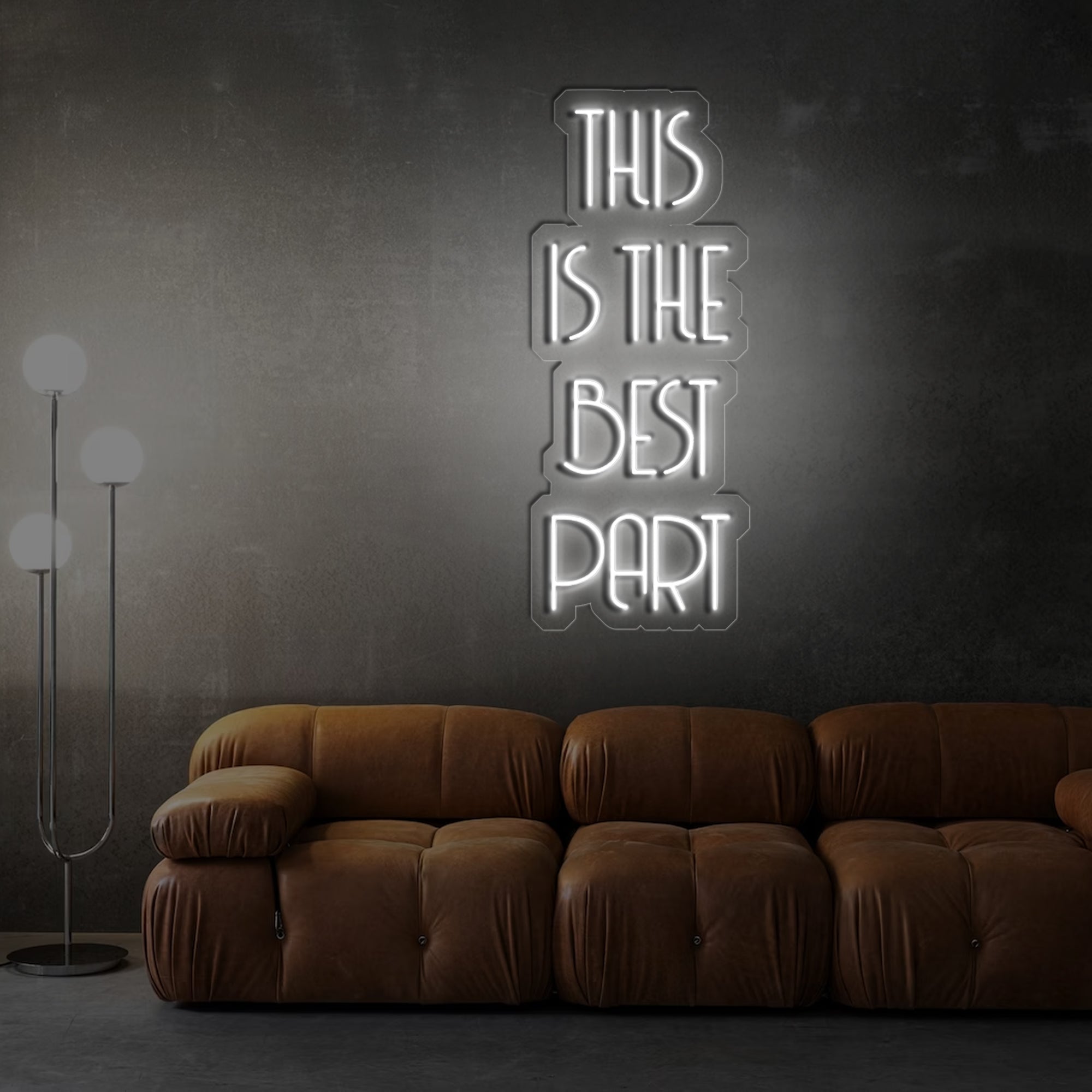 Living your dream with "This Is The Best Part" Neon Sign